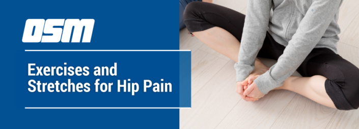 Exercises and Stretches for Hip Pain - Orthopedic & Sports Medicine