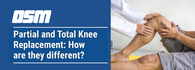 Partial and Total Knee Replacement: How are they different ...