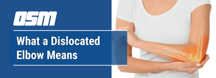 What a Dislocated Elbow Means - Orthopedic & Sports Medicine