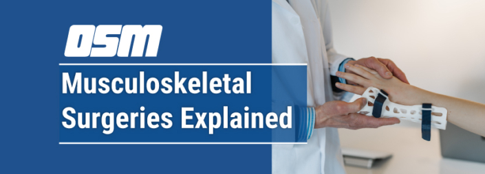 Musculoskeletal Surgeries Explained - Orthopedic & Sports Medicine