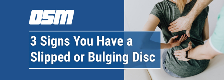 3 Signs You Have a Slipped or Bulging Disc - Orthopedic & Sports Medicine