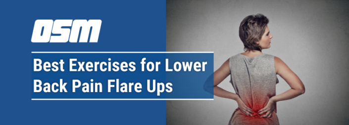 Best Exercises for Lower Back Pain Flare-Ups - Orthopedic & Sports Medicine