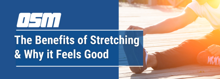 The Benefits of Stretching and Why It Feels Good - Orthopedic & Sports ...