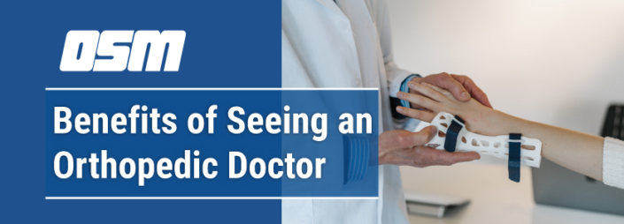 Benefits of Seeing an Orthopedic Doctor - Orthopedic & Sports Medicine