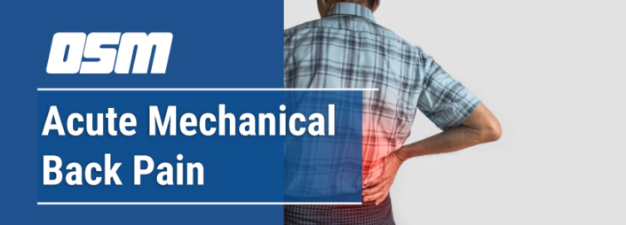 Acute Mechanical Back Pain - Orthopedic & Sports Medicine