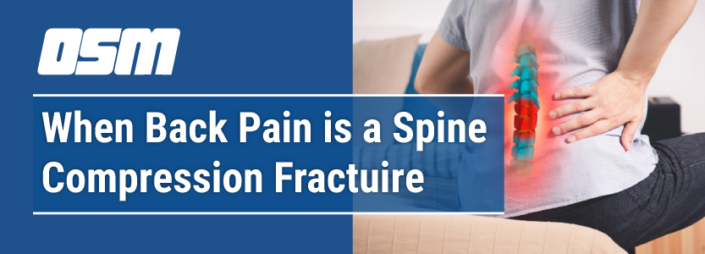 When Back Pain Is a Spine Compression Fracture - Orthopedic & Sports ...