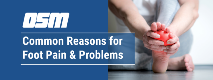 Common Reason for Foot Pain and Problems - Orthopedic & Sports Medicine