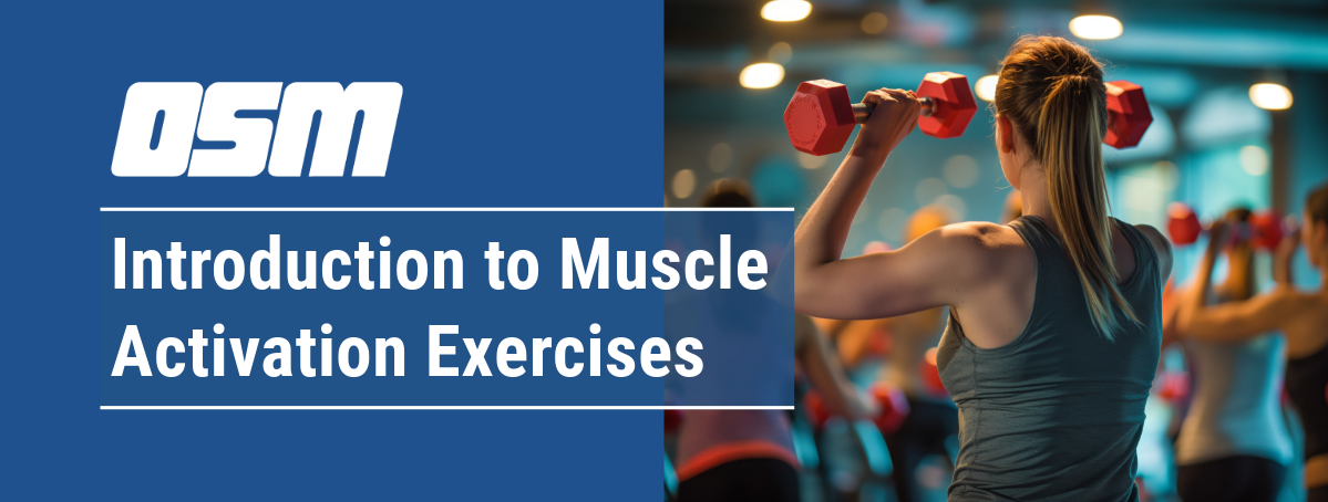 Introduction to Muscle Activation Exercises - Orthopedic & Sports Medicine