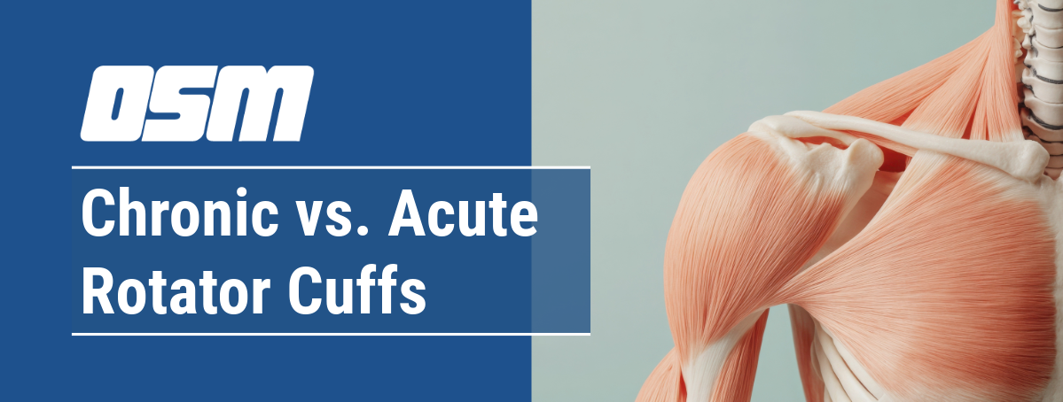 Chronic vs. Acute Rotator Cuffs - Orthopedic & Sports Medicine