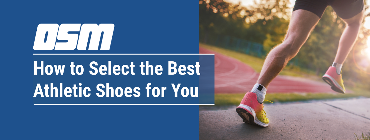 How to Select the Best Athletic Shoes for You - Orthopedic & Sports ...