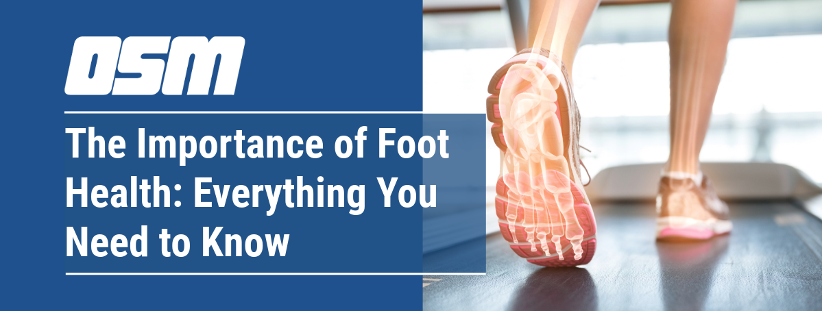 The Importance of Foot Health: Everything You Need to Know - Orthopedic ...