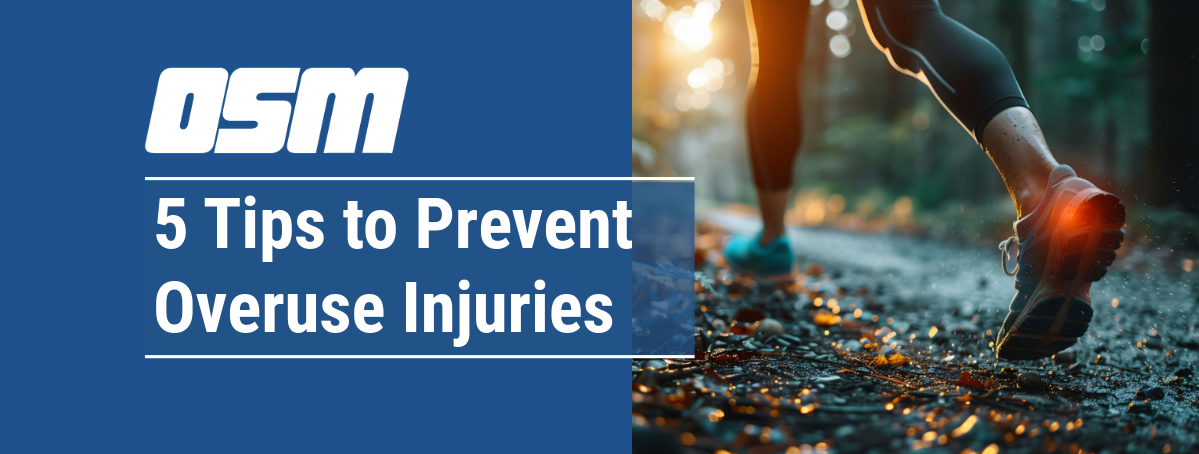 5 Tips to Prevent Overuse Injuries - Orthopedic & Sports Medicine