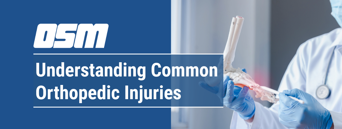 Understanding Common Orthopedic Injuries - Orthopedic & Sports Medicine