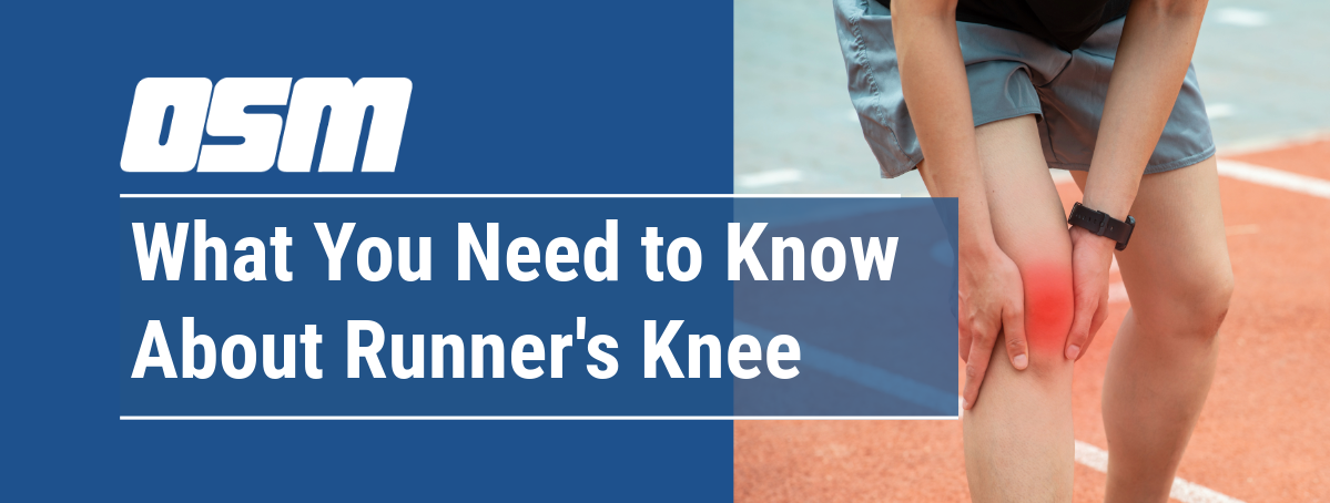 What You Need to Know About Runner's Knee - Orthopedic & Sports Medicine