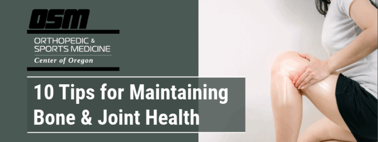 10 Tips for Maintaining Bone & Joint Health - Orthopedic & Sports Medicine